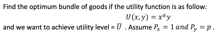 Solved Find the optimum bundle of goods if the utility | Chegg.com
