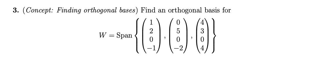 Solved 3. (Concept: Finding orthogonal bases) Find an | Chegg.com