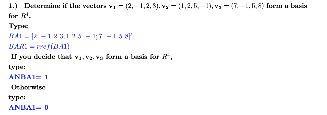 Solved 1.) Determine if the vectors V1 = (2,-1,2,3), V2 = | Chegg.com