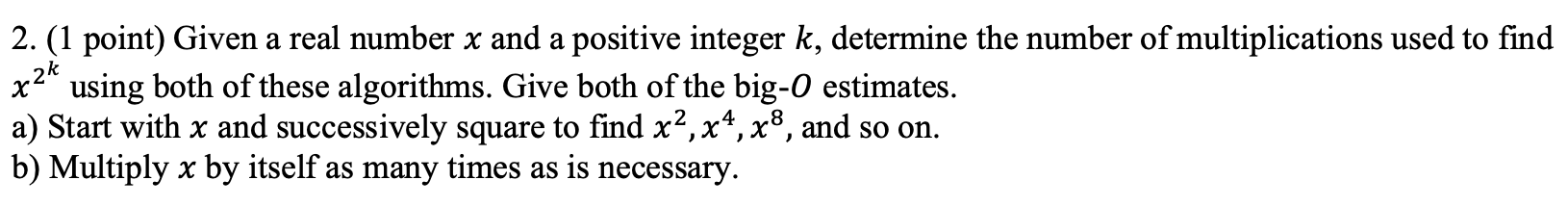Solved x²k 2. (1 point) Given a real number x and a positive | Chegg.com