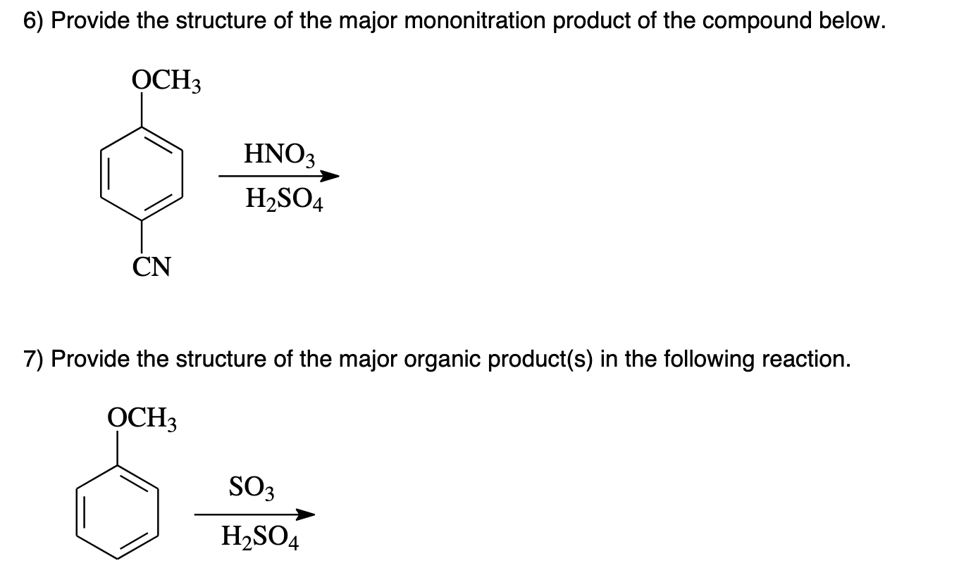 Solved 6) Provide the structure of the major mononitration | Chegg.com