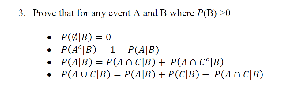 Solved Prove that for any event A and B where P(B) >0: 1. | Chegg.com
