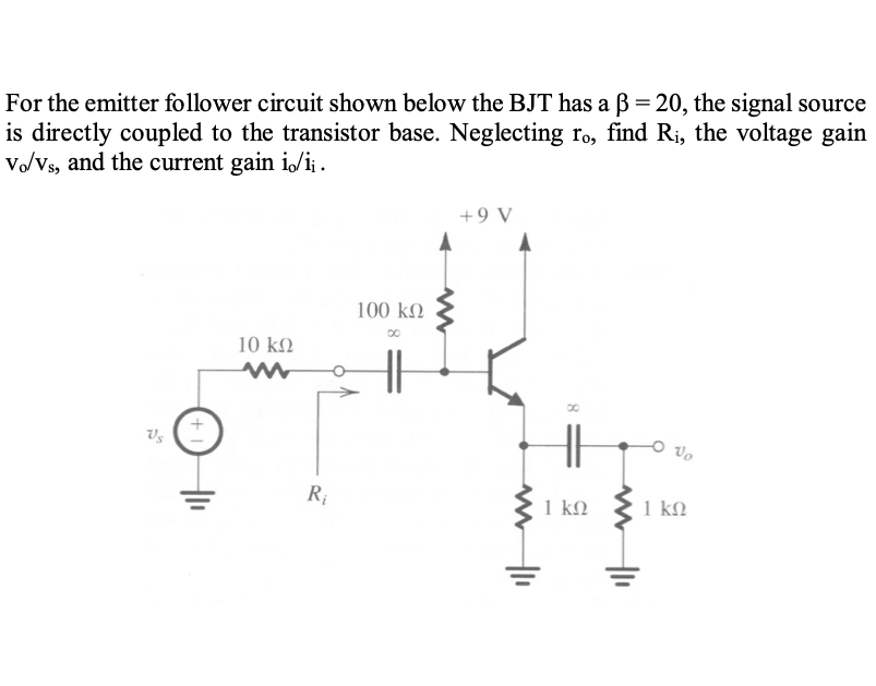 Solved For the emitter follower circuit shown below the BJT | Chegg.com