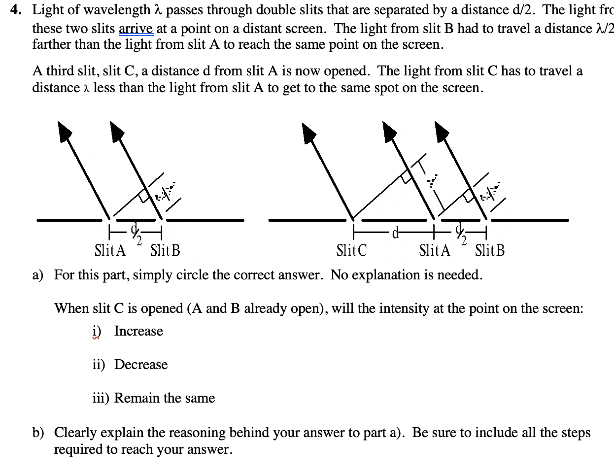 Solved 4. Light of wavelength a passes through double slits | Chegg.com