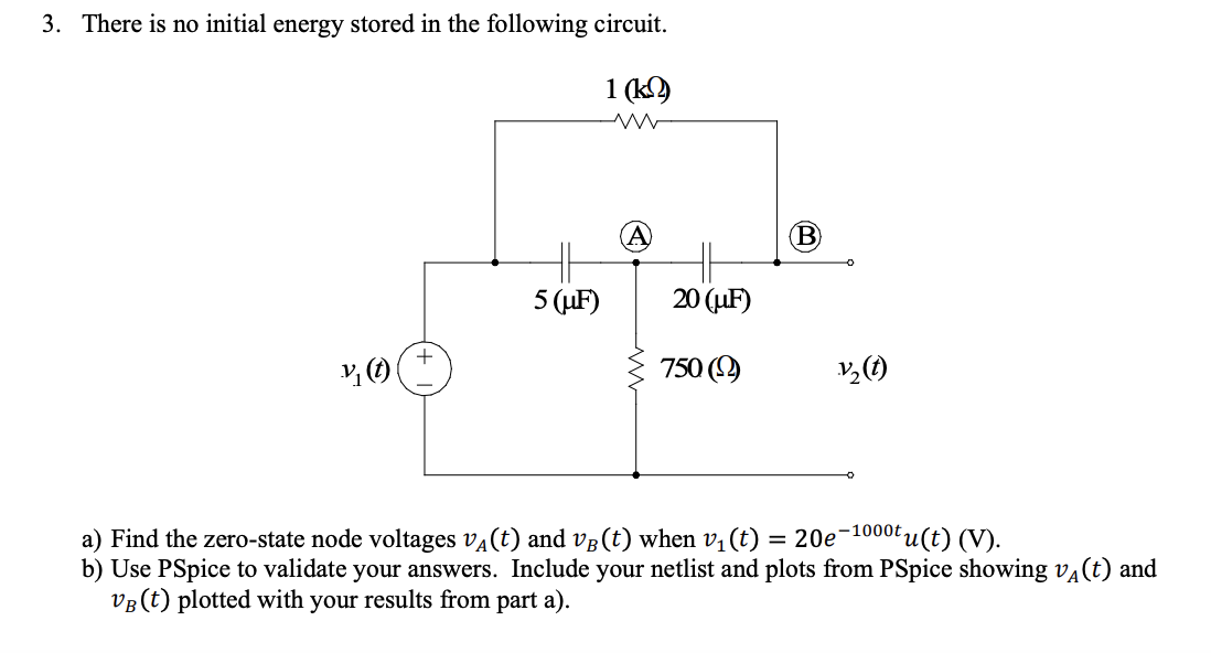 Solved There is no initial *(energy stored in the following | Chegg.com