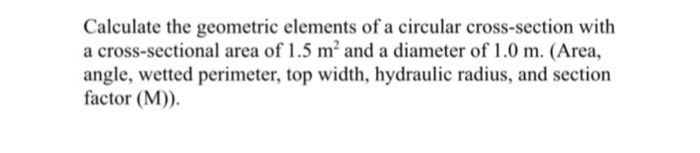 Solved Calculate the geometric elements of a circular | Chegg.com