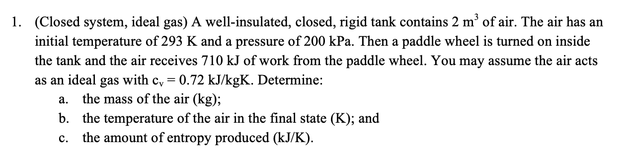 Solved 1. (Closed system, ideal gas) A well-insulated, | Chegg.com