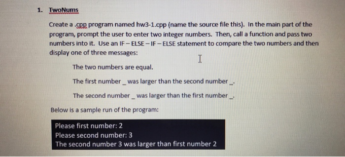 Solved 1. TwoNums Create a .cep program named hw3-1.cpp | Chegg.com