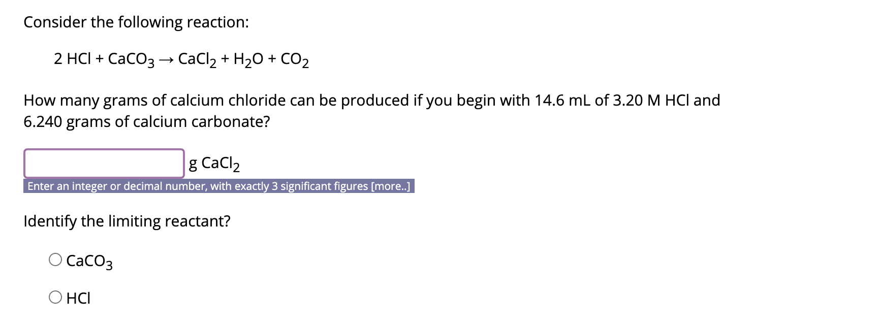 Solved Consider the following reaction: 2 HCl + CaCO3 → | Chegg.com