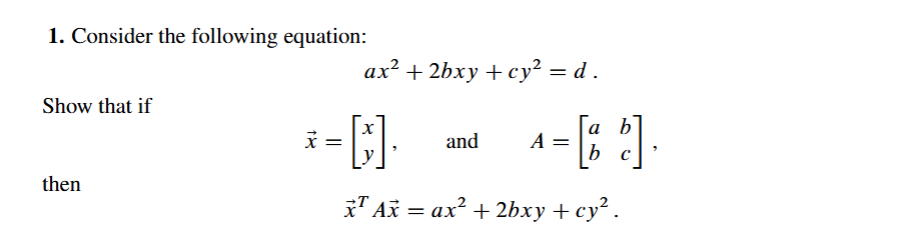 Solved Consider the following equation:ax2+2bxy+cy2=d.Show | Chegg.com