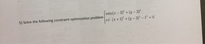 Solved Solve the following constraint optimization problem | Chegg.com
