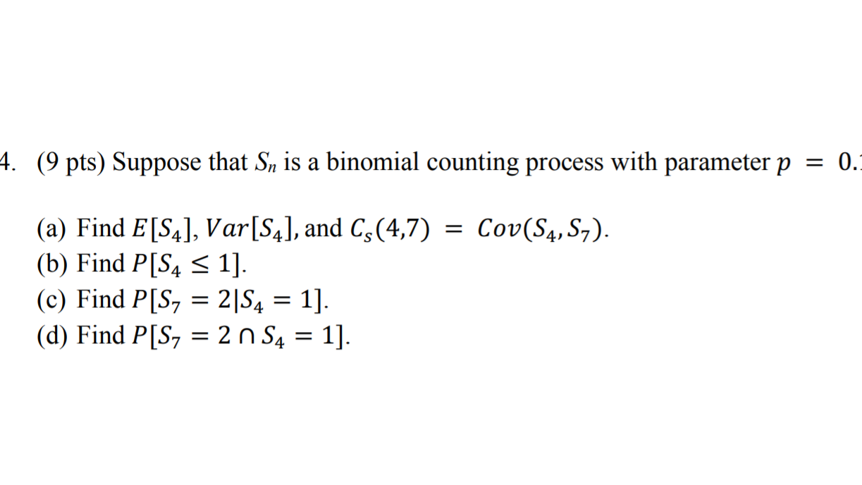 Solved 4. (9 pts) Suppose that Sn is a binomial counting | Chegg.com