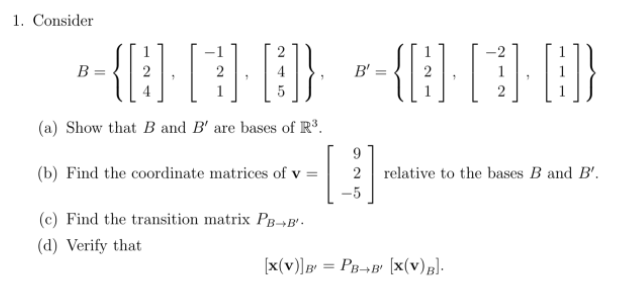 Solved 1. Consider B = (a) Show that B and B' are bases of | Chegg.com