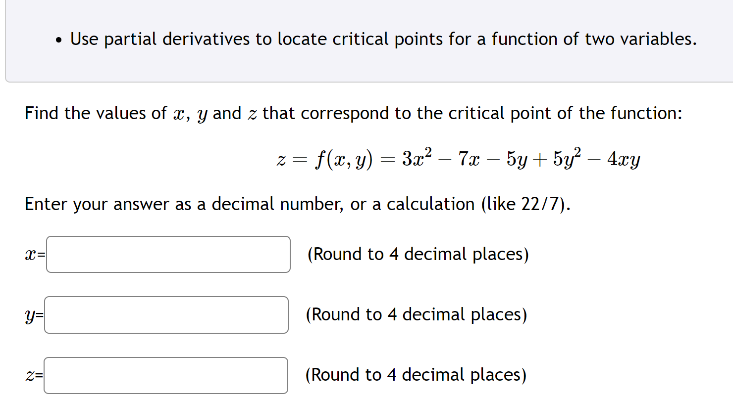 Solved - Use partial derivatives to locate critical points | Chegg.com