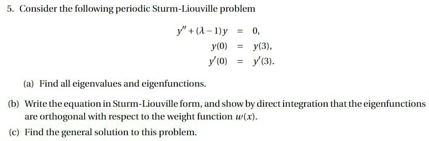 Solved 5. Consider the following periodic Sturm-Liouville | Chegg.com
