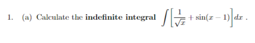 Solved 1. (a) Calculate the indefinite integral | Chegg.com