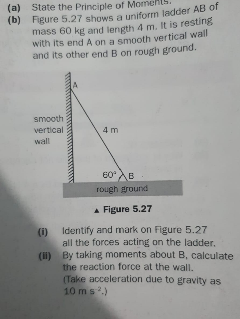 Solved (a) State the Principle of Moments. (b) Figure 5.27 | Chegg.com