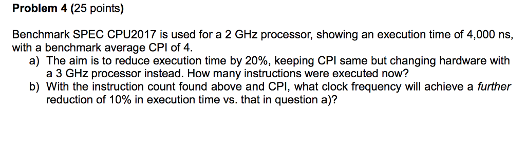 Solved Problem 4 (25 points) Benchmark SPEC CPU2017 is used | Chegg.com