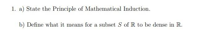 Solved 1. a) State the Principle of Mathematical Induction. | Chegg.com
