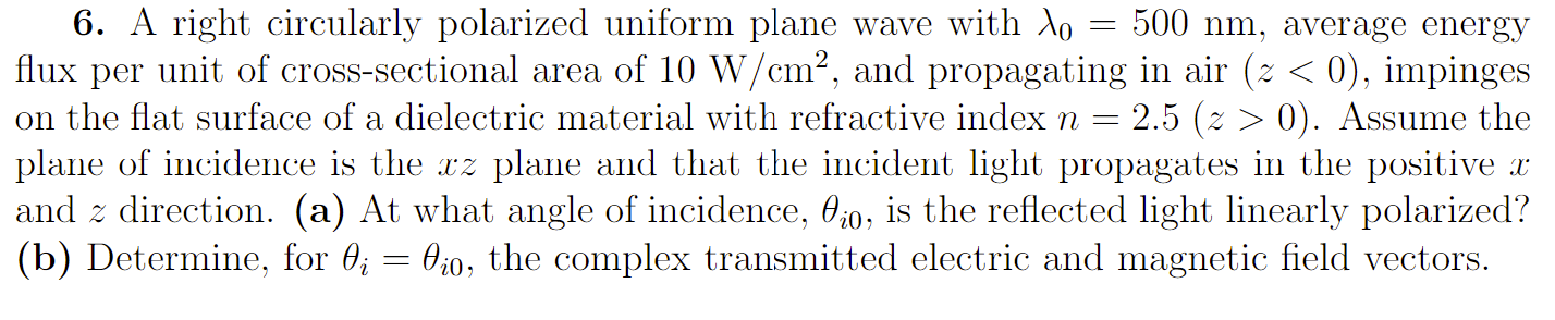 Solved 6. A right circularly polarized uniform plane wave | Chegg.com