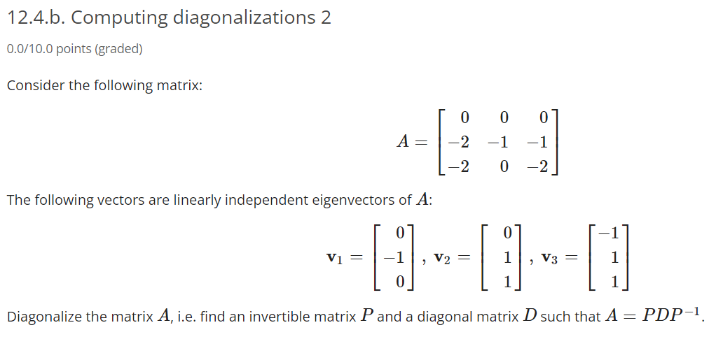 Solved 12.4.b. ﻿Computing diagonalizations 20.010.0 ﻿points | Chegg.com