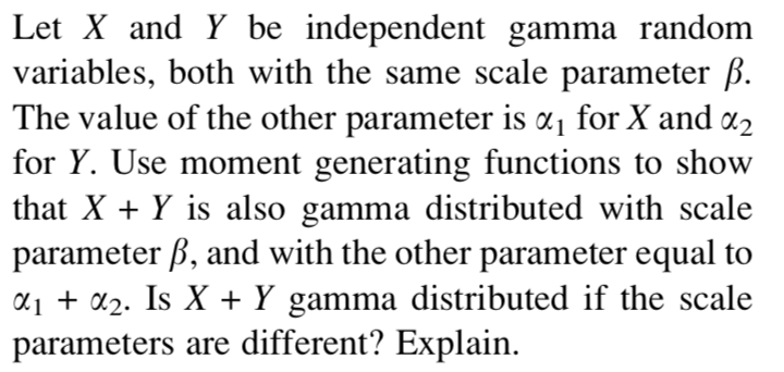 Solved Let X and Y be independent gamma randonm variables, | Chegg.com