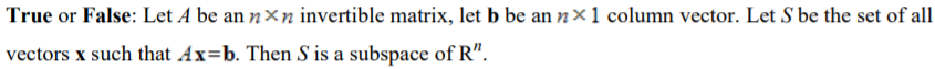 Solved True or False: Let A be an nxn invertible matrix, let | Chegg.com