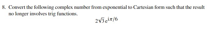 Solved Convert the following complex number from exponential | Chegg.com