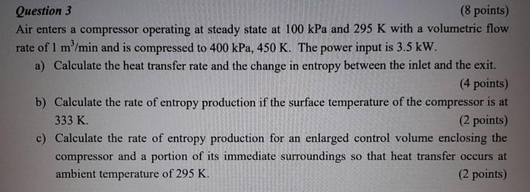Solved m Question 3 (8 points) Air enters a compressor | Chegg.com
