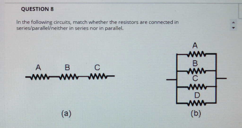 Solved QUESTION 8 In the following circuits, match whether | Chegg.com
