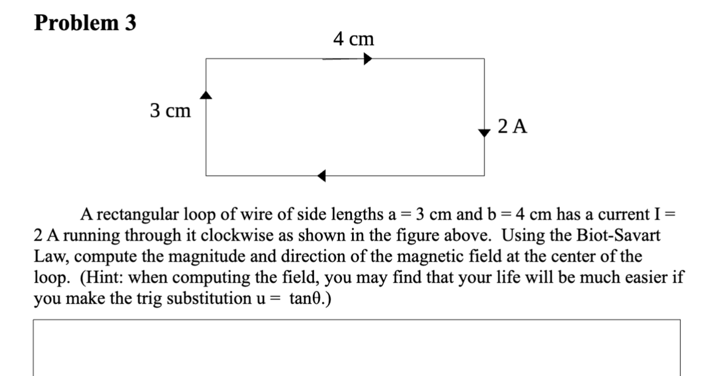 Solved Problem 3A rectangular loop of wire of side lengths | Chegg.com