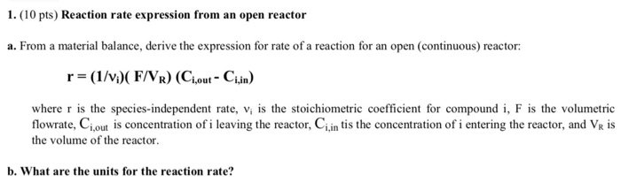 Solved Reaction rate expression from an open reactor a. | Chegg.com