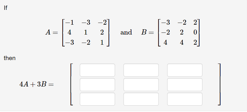 Solved If A=⎣⎡−14−3−31−2−221⎦⎤ and B=⎣⎡−3−24−224202⎦⎤ then | Chegg.com