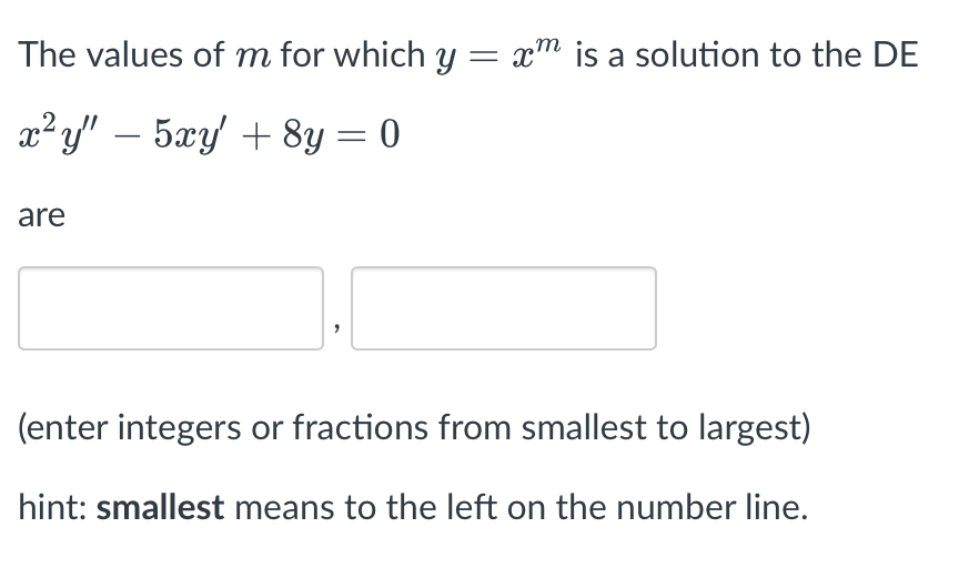 Solved The values of m for which y=xm is a solution to the | Chegg.com