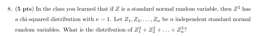 Solved 8. (5 pts) In the class you learned that if Z is a | Chegg.com