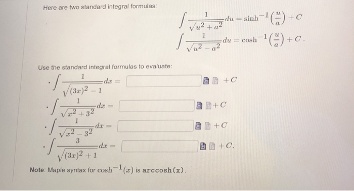 Solved Here are two standard integral formulas: Use the | Chegg.com