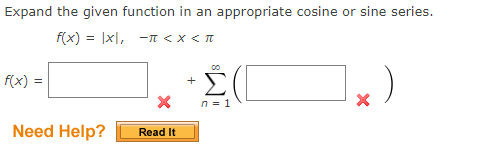 Solved Expand the given function in an appropriate cosine or | Chegg.com