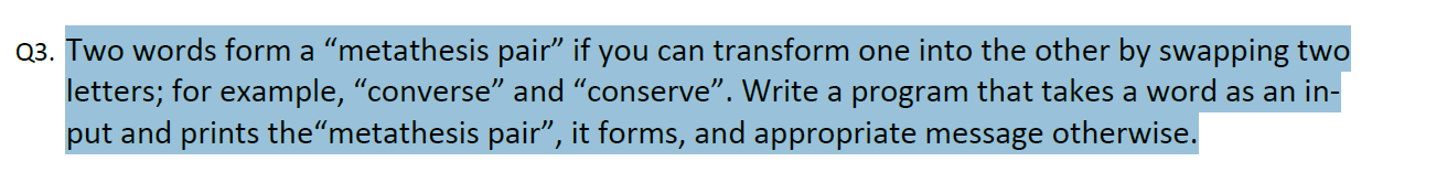 Solved Q3. Two words form a “metathesis pair” if you can | Chegg.com