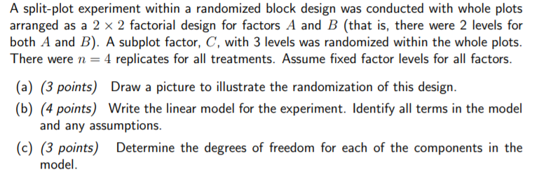 Solved A split-plot experiment within a randomized block | Chegg.com