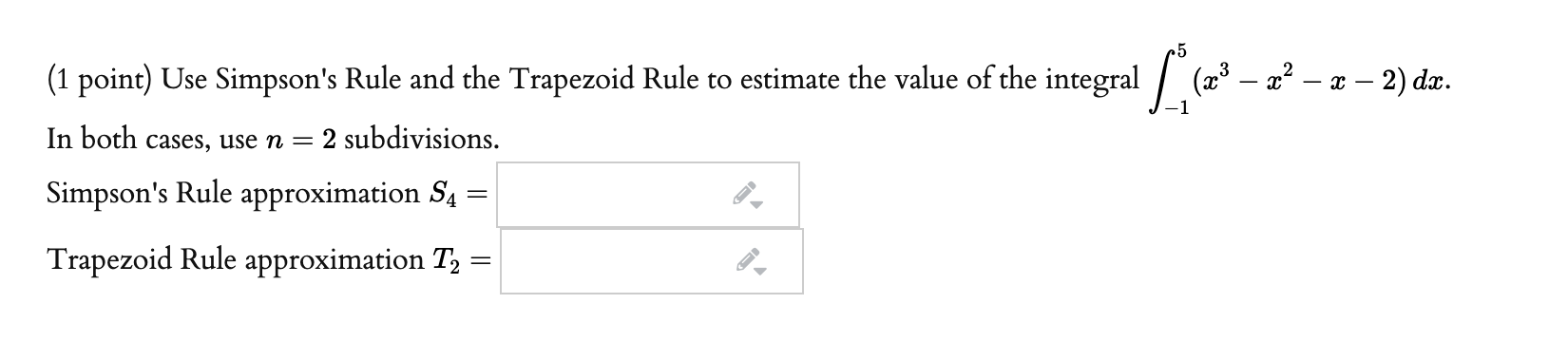 Solved (1 point) Use Simpson's Rule and the Trapezoid Rule | Chegg.com