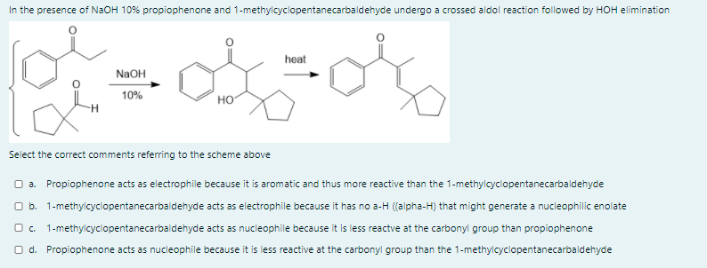 Solved In the presence of NaOH 10% propiophenone and | Chegg.com