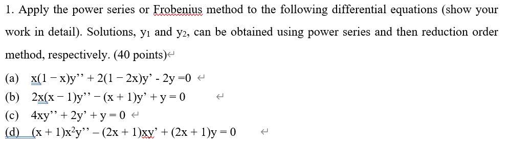 Solved 1. Apply the power series or Frobenius method to the | Chegg.com