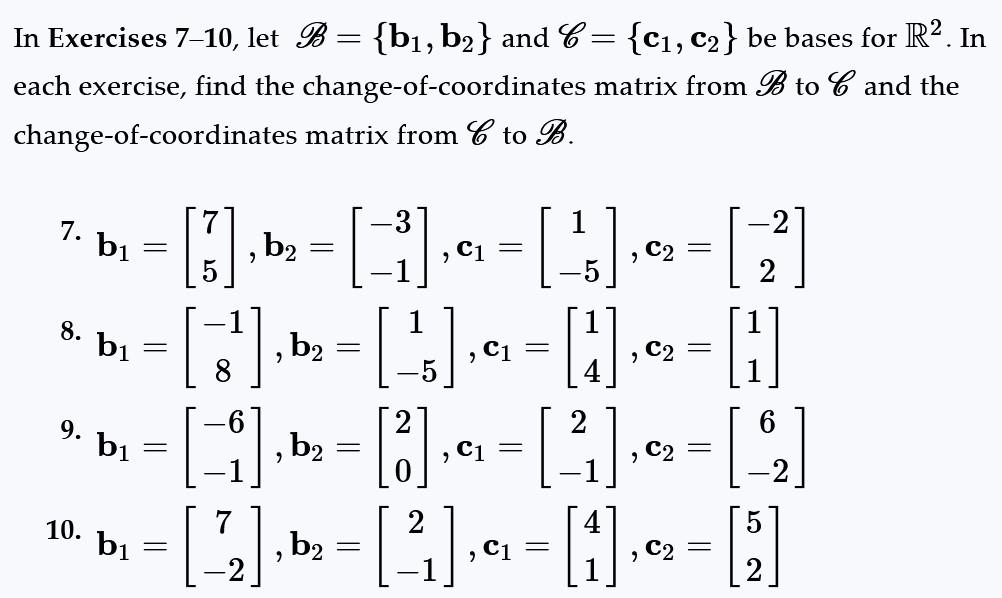 Solved In Exercises 7-10, let B={b1,b2} and C={c1,c2} be | Chegg.com Solved In Exercises 7-10, let B={b1,b2} and C={c1,c2} be | Chegg.com