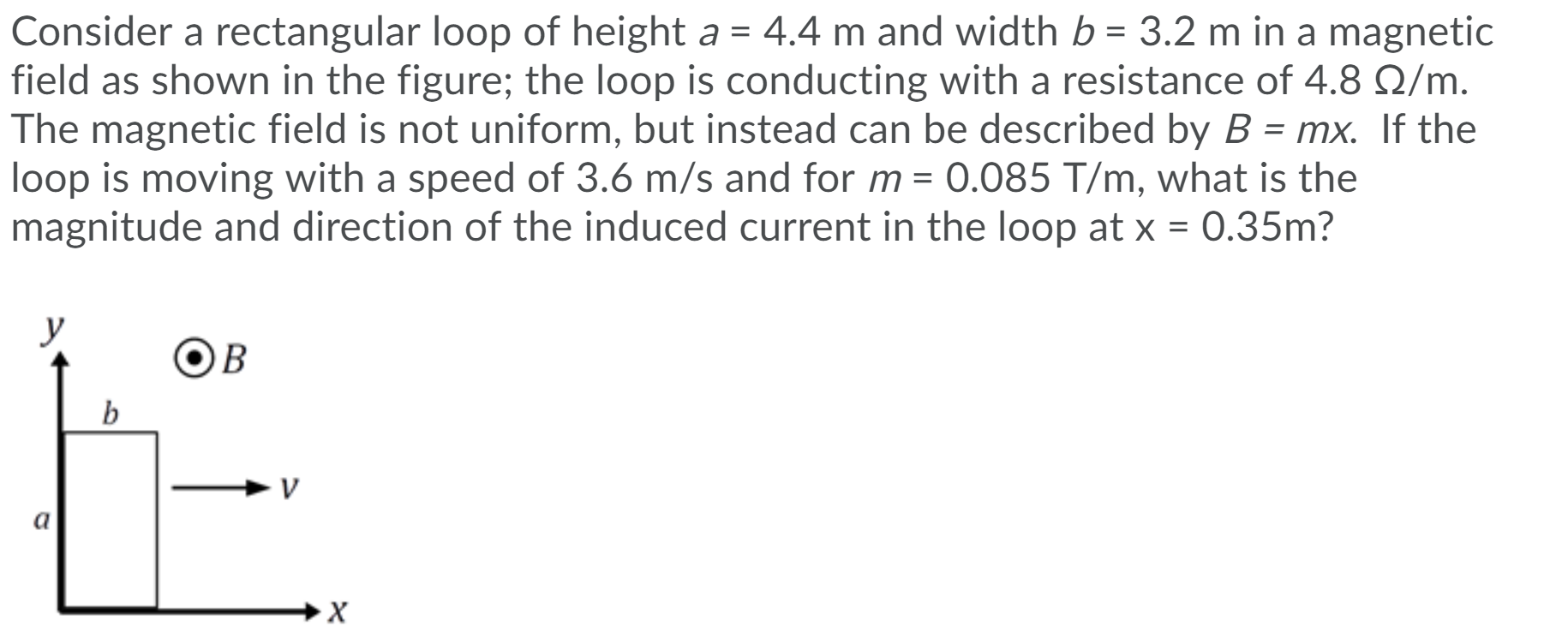 Solved Consider a rectangular loop of height a = 4.4 m and | Chegg.com