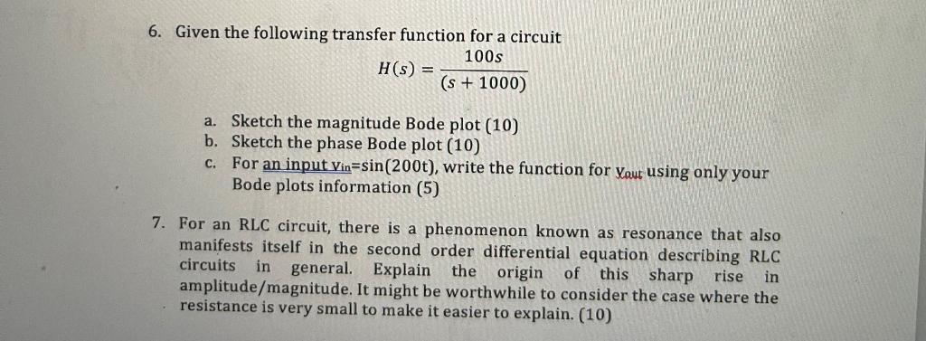 Solved 6. Given the following transfer function for a | Chegg.com