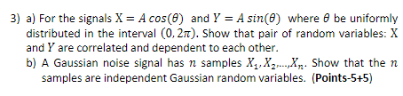 Solved 3) a) For the signals X = A cos() and Y = A sin() | Chegg.com