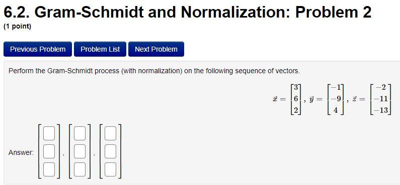 Solved 6.2. Gram-Schmidt and Normalization: Problem 2 (1 | Chegg.com