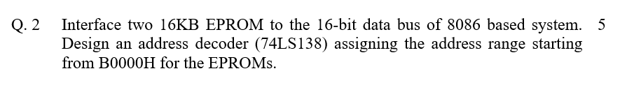 Solved 2 Interface two 16 KB EPROM to the 16-bit data bus of | Chegg.com