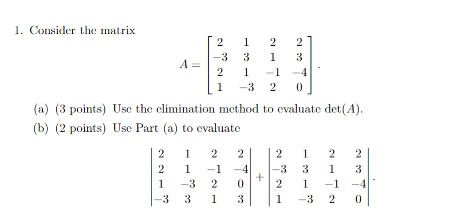 Solved Consider the matrixA=[2122-331321-1-41-320](a) (3 | Chegg.com