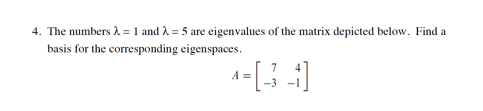 Solved The numbers λ=1 ﻿and λ=5 ﻿are eigenvalues of the | Chegg.com